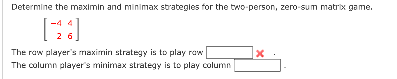 Solved Determine the maximin and minimax strategies for the | Chegg.com
