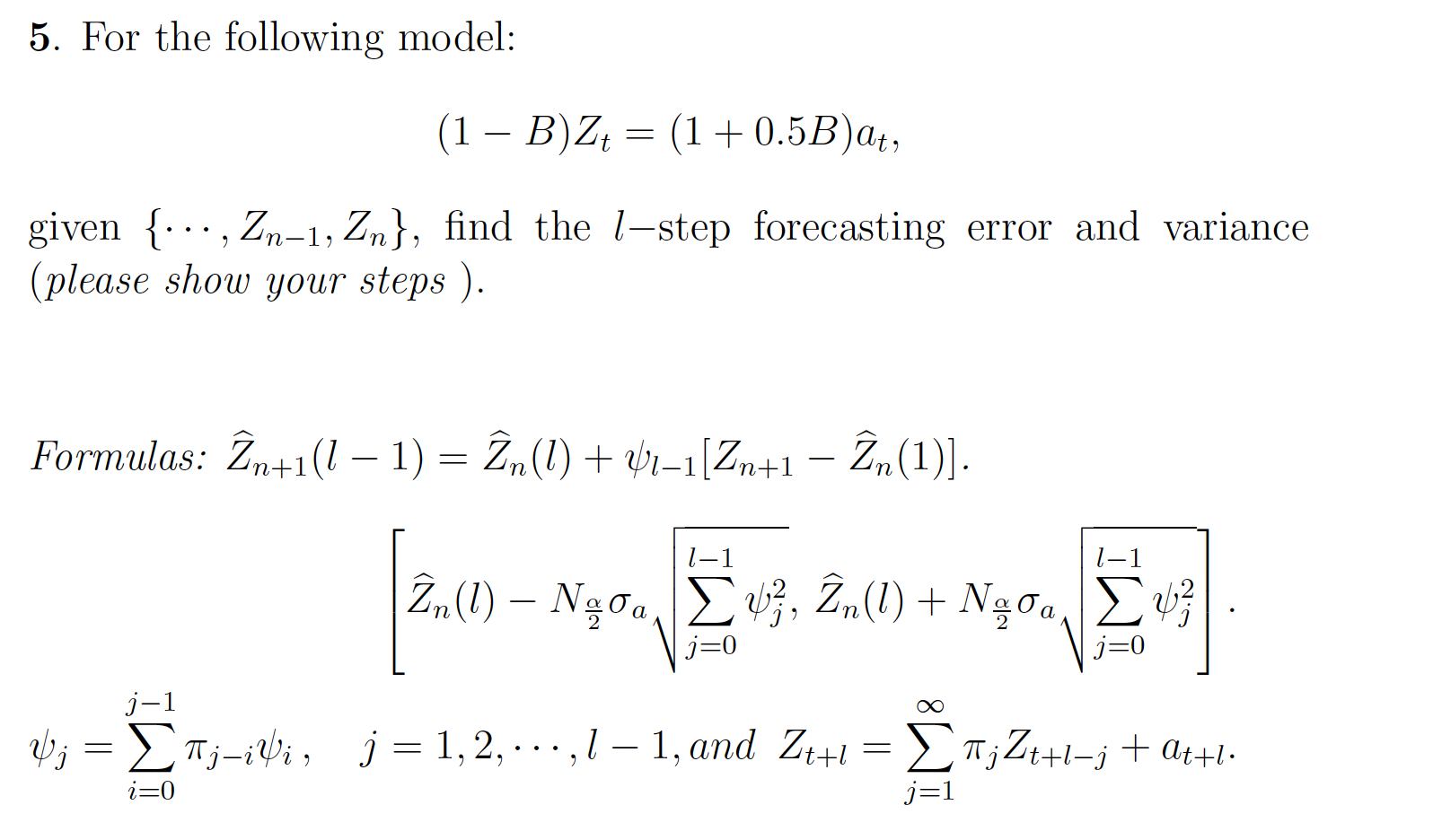 Solved 5. For the following model: (1−B)Zt=(1+0.5B)at given | Chegg.com