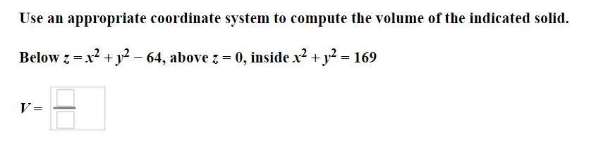 Solved Use an appropriate coordinate system to compute the | Chegg.com