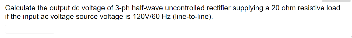 Solved Calculate the output dc voltage of 3-ph half-wave | Chegg.com