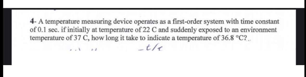 Solved 4- A temperature measuring device operates as a | Chegg.com