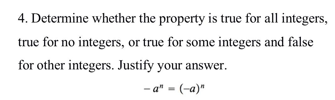 Solved 4. Determine whether the property is true for all | Chegg.com