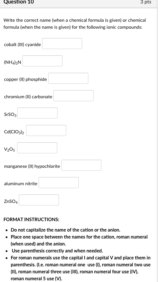 Solved Question 10 Write the correct name (when a chemical | Chegg.com