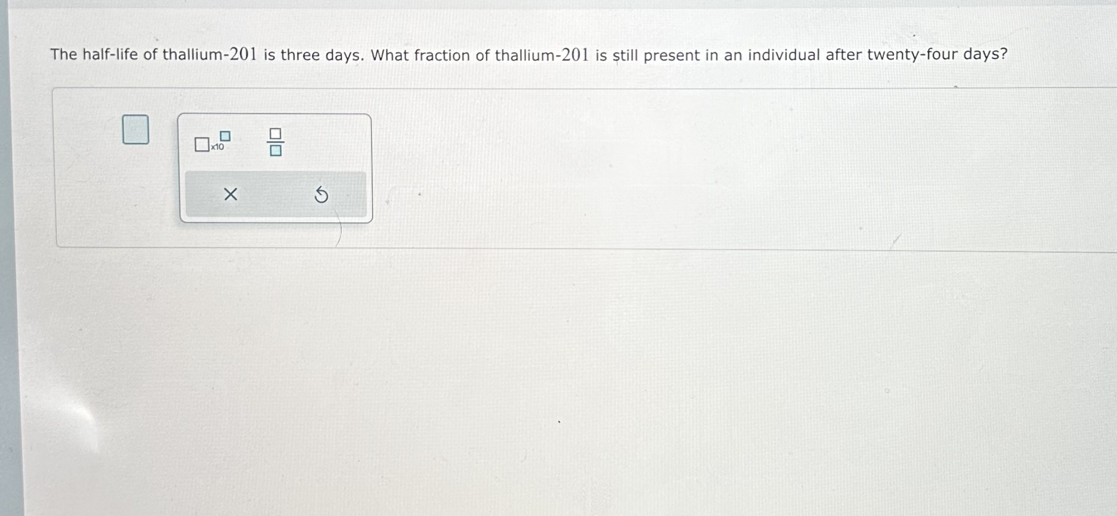 solved-the-half-life-of-thallium-201-is-three-days-what-chegg