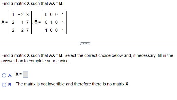 Solved Find a matrix X such that AX=B. | Chegg.com