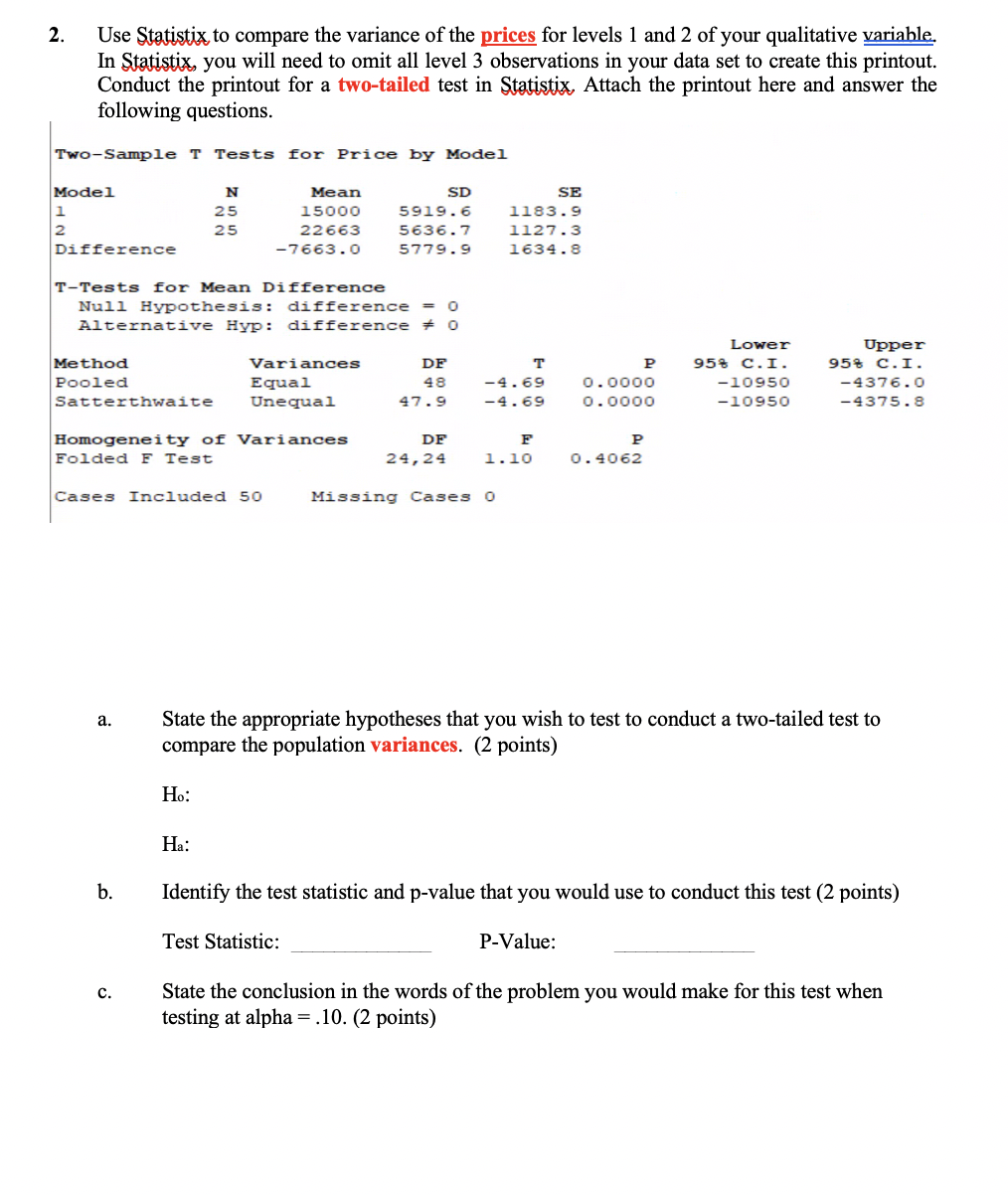 Solved 2. Use Statistix to compare the variance of the | Chegg.com
