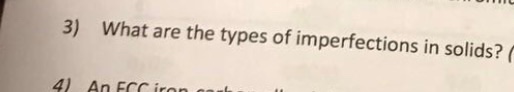 Solved What are the types of imperfections in solids? | Chegg.com
