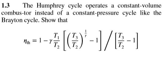 Solved 1.3 The Humphrey cycle operates a constant-volume | Chegg.com