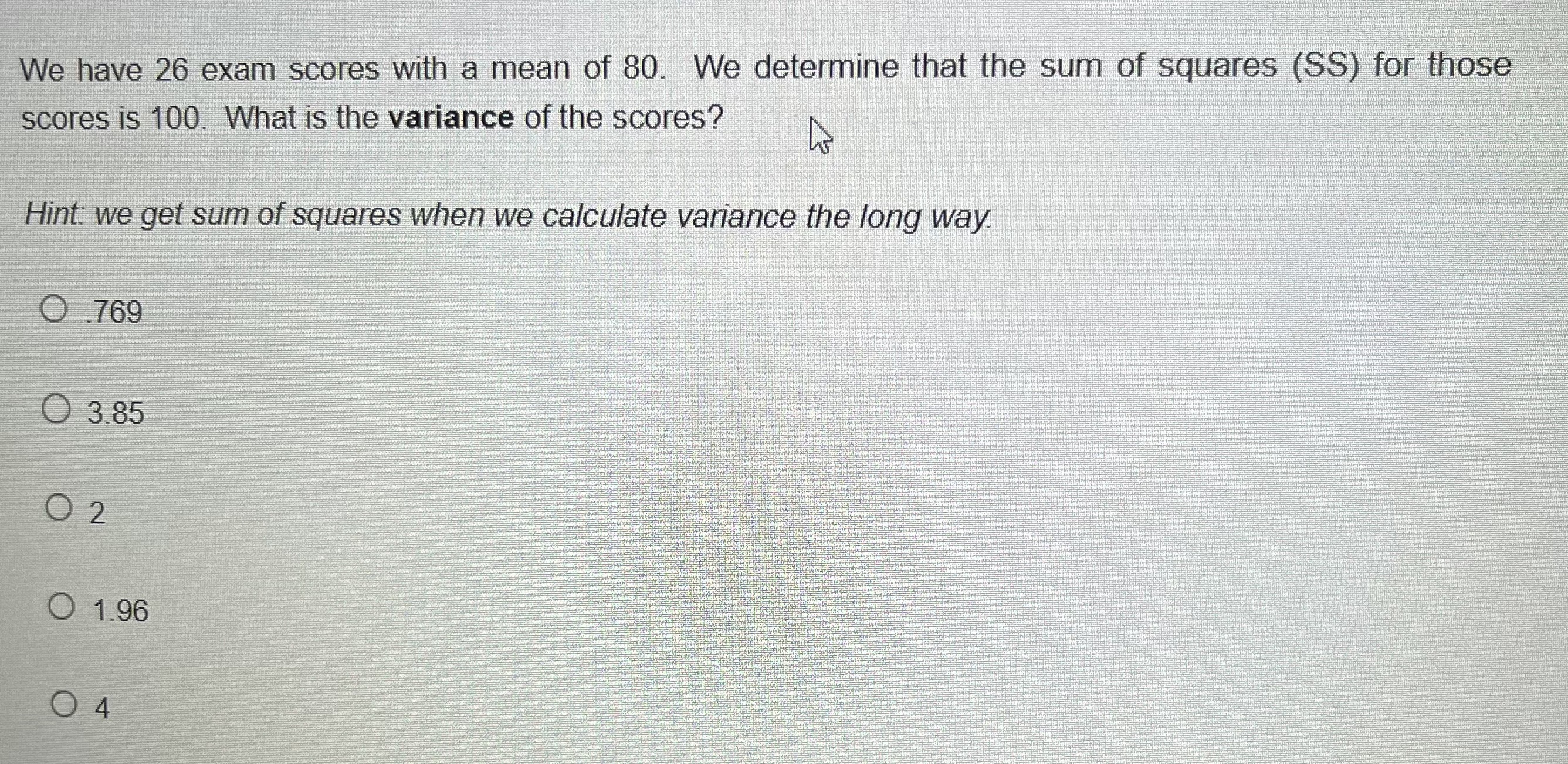 Solved We have 26 exam scores with a mean of 80 . We | Chegg.com