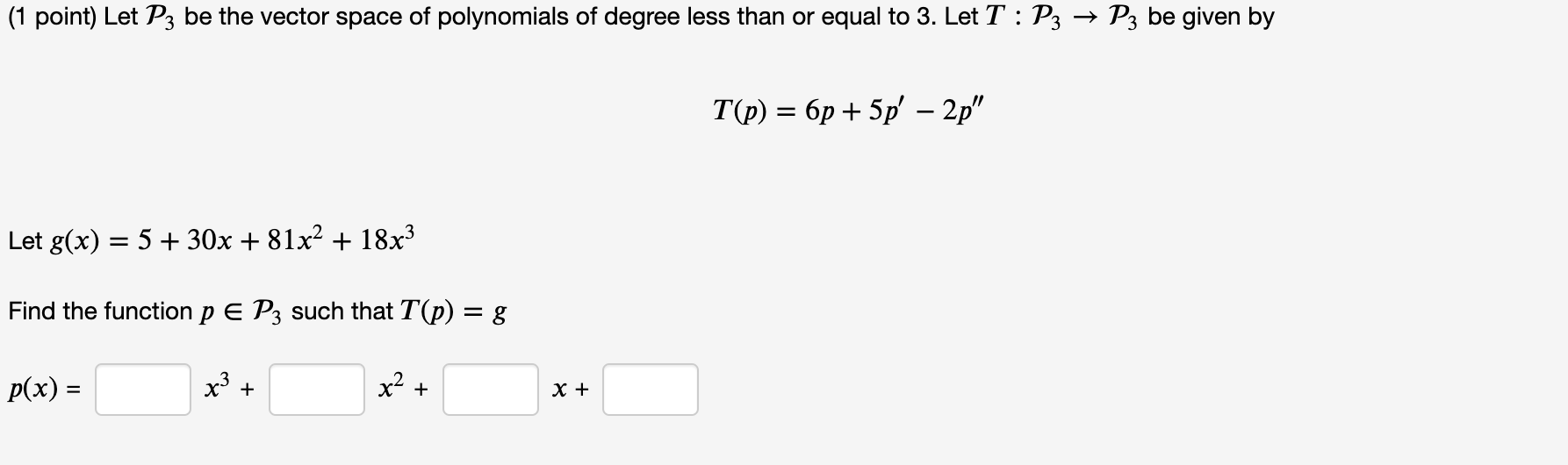 Solved (1 point) Let P3 be the vector space of polynomials | Chegg.com
