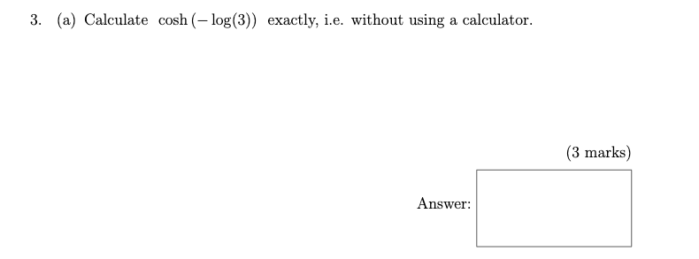 Solved 3 A Calculate Cosh Log 3 Exactly I E Without
