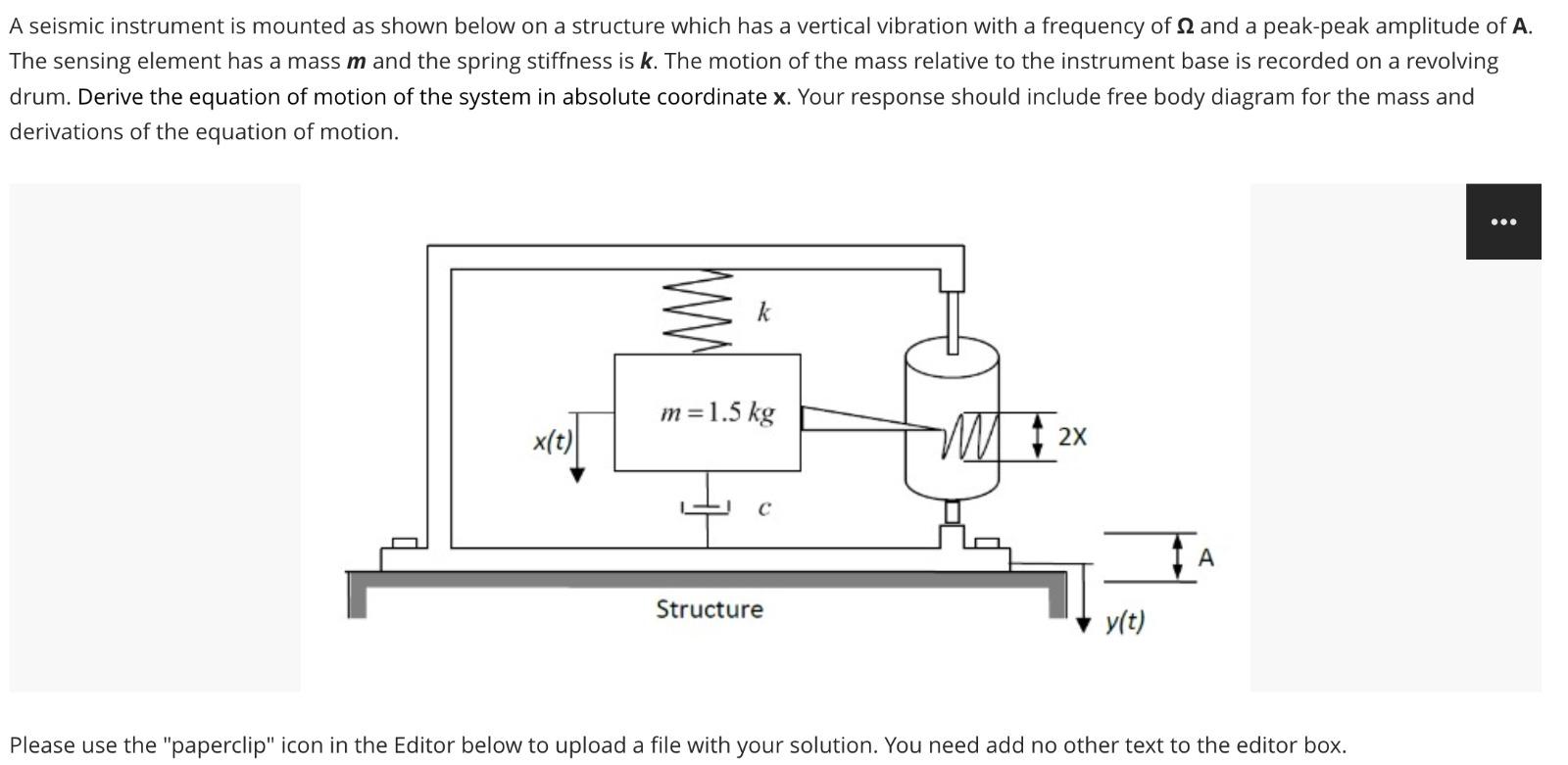 Solved A seismic instrument is mounted as shown below on a | Chegg.com