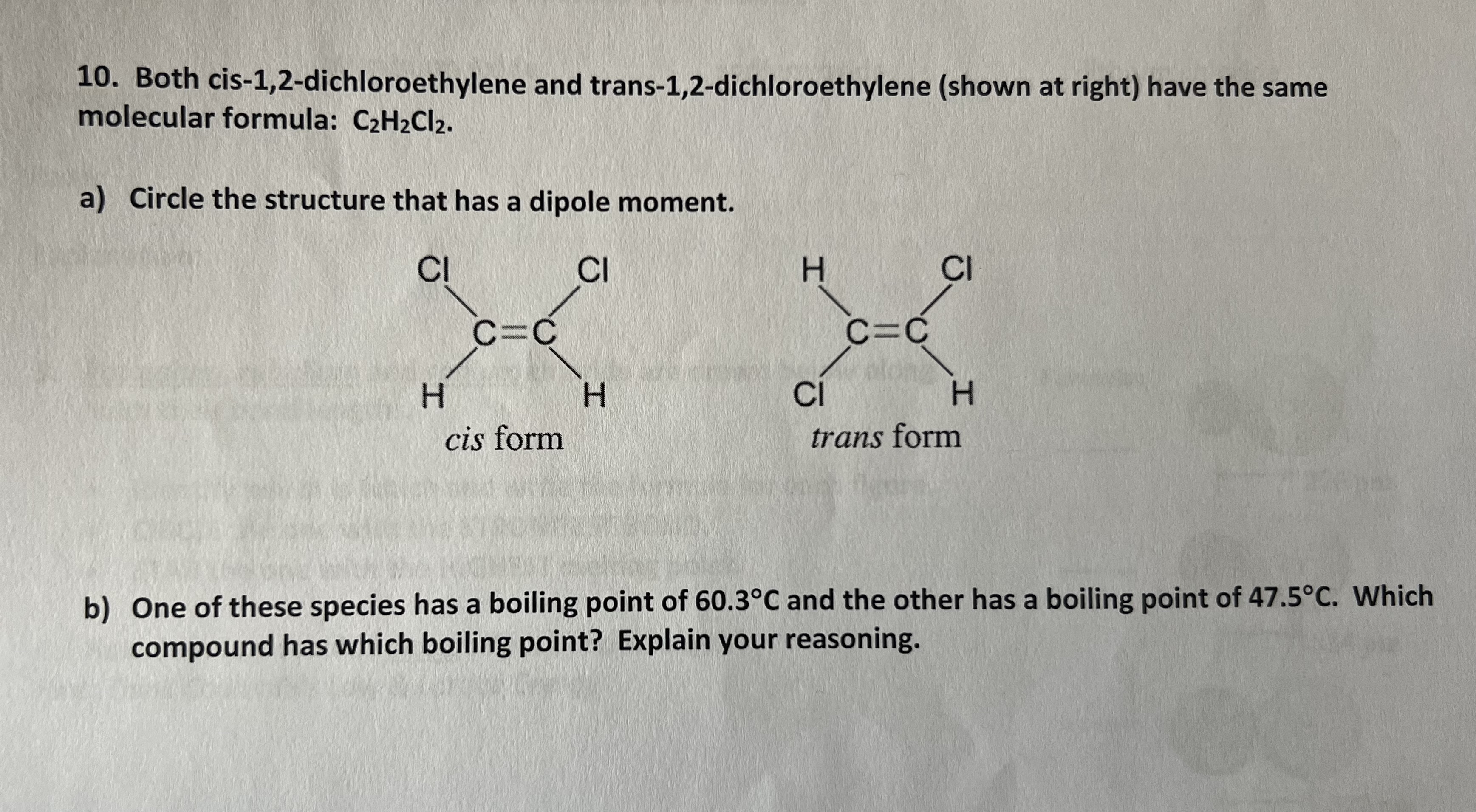 Solved 10. Both cis-1,2-dichloroethylene and | Chegg.com