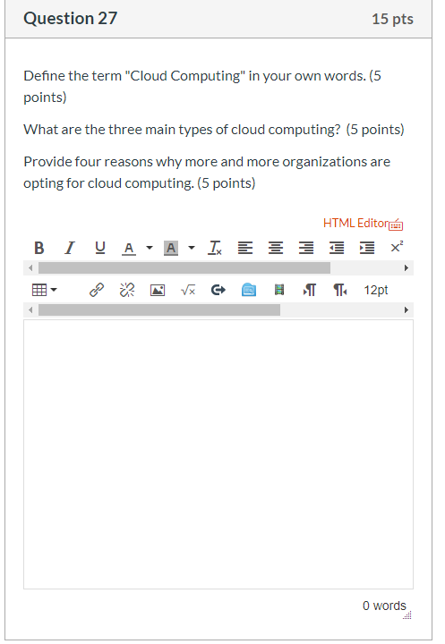 Solved Question 27 15 pts Define the term "Cloud Computing" | Chegg.com