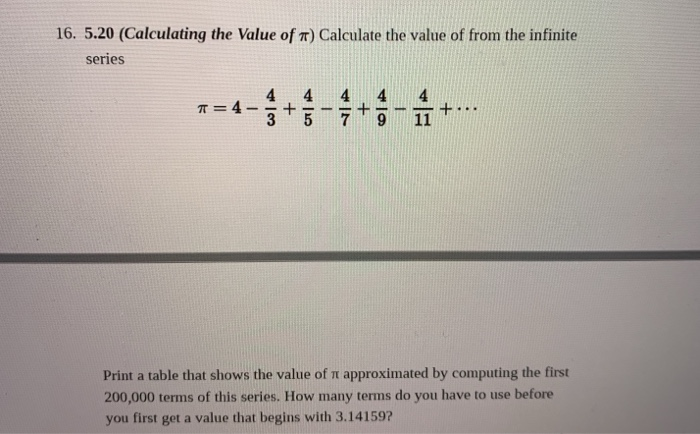 Solved 16. 5.20 (Calculating the value of 7) Calculate the | Chegg.com
