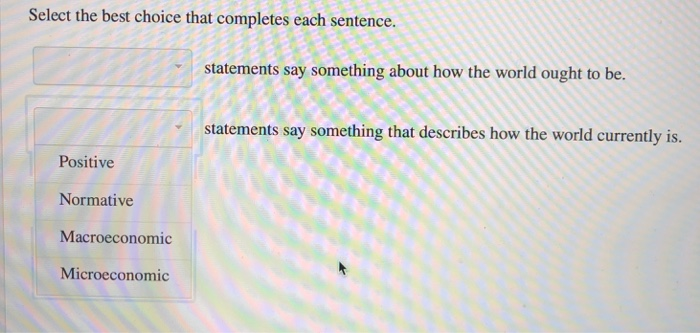 Solved Select the best choice that completes each sentence. | Chegg.com