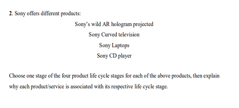Solved 2. Sony offers different products: Sony's wild AR | Chegg.com