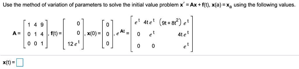Solved Use The Method Of Variation Of Parameters To Solve