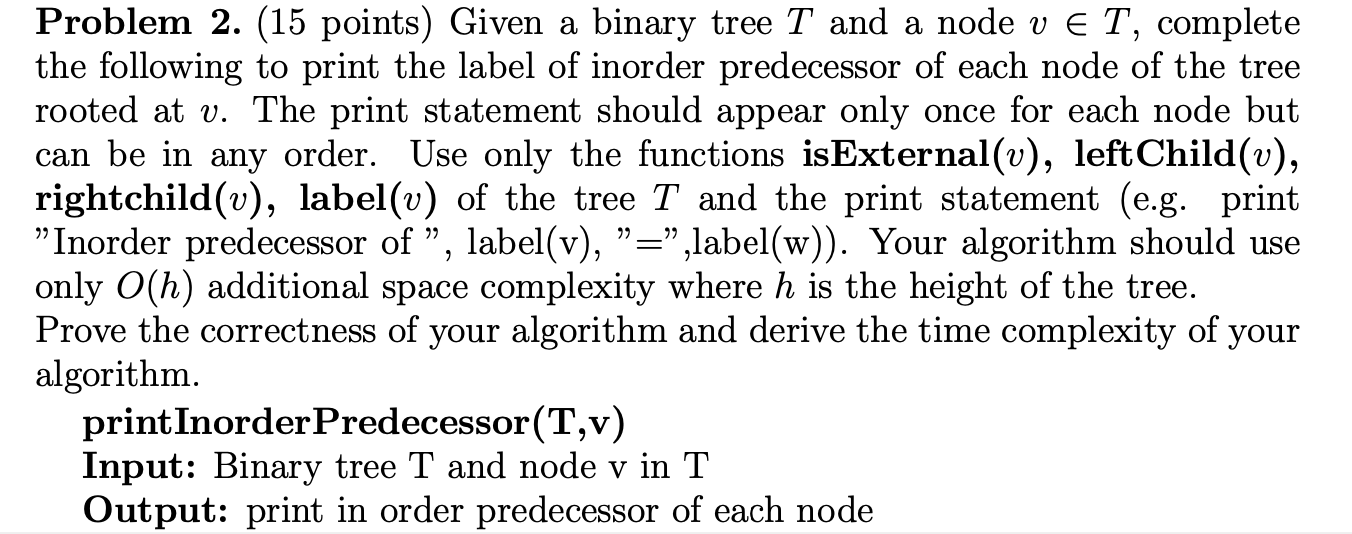 Problem 2. (15 points) Given a binary tree T and a | Chegg.com