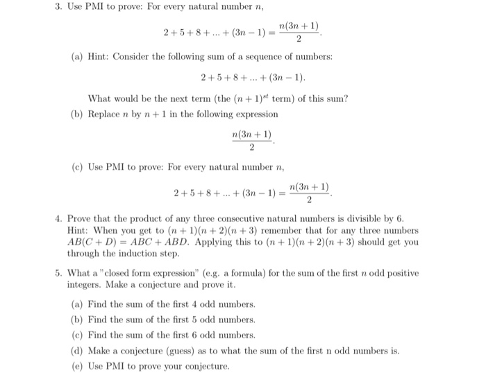 Solved 3. Use PMI to prove: For every natural number n, n(3n | Chegg.com