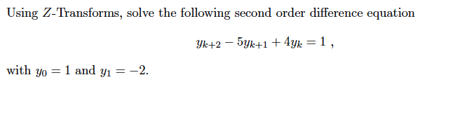 Solved Using Z-Transforms, solve the following second order | Chegg.com