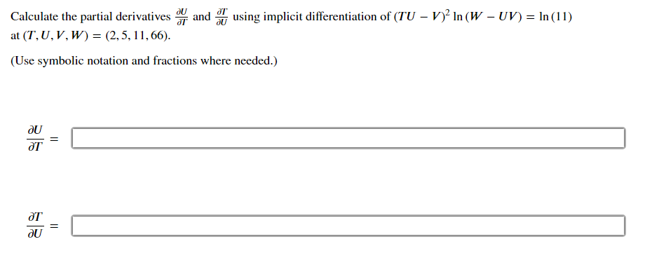 Solved Calculate the partial derivatives ∂T∂U and ∂U∂T using | Chegg.com