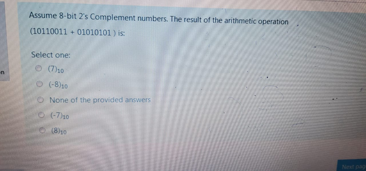 Solved Assume 8-bit 2's Complement numbers. The result of | Chegg.com