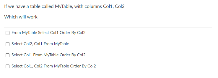 Solved If we have a table called MyTable, with columns Col1, | Chegg.com