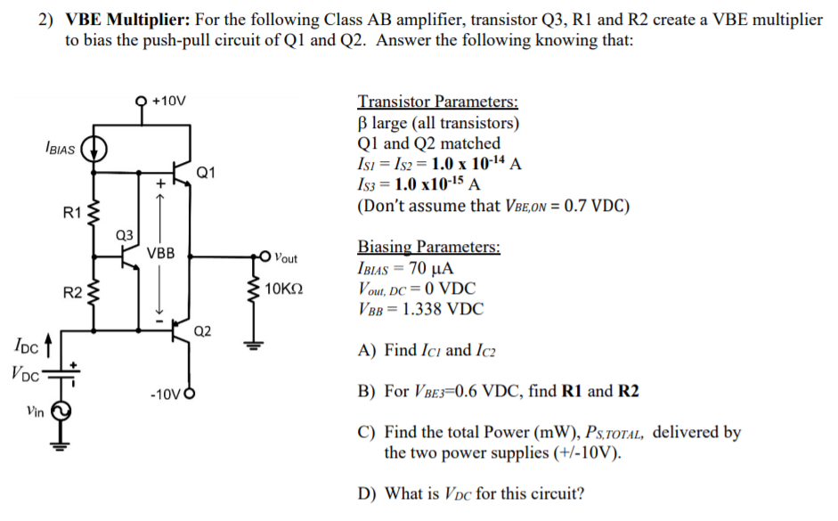 Solved 2) VBE Multiplier: For the following Class AB | Chegg.com