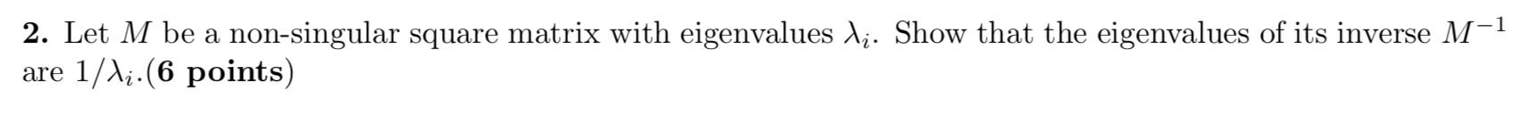Solved 2. Let M be a non-singular square matrix with | Chegg.com