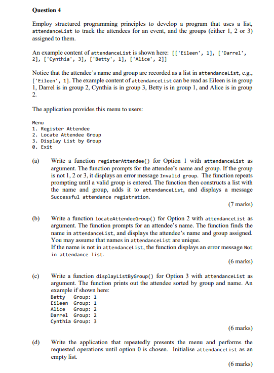 Solved Question 4 Employ structured programming principles | Chegg.com