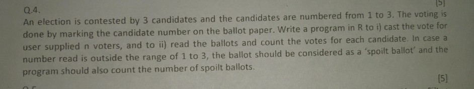 Solved Q.4. An election is contested by 3 candidates and the | Chegg.com