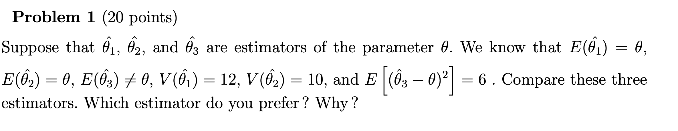Solved Suppose that θ1^,θ2^, and θ3^ are estimators of the | Chegg.com