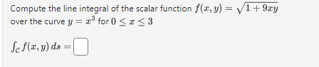 Solved Compute the line integral of the scalar function | Chegg.com