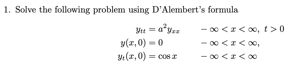 Solved 1. Solve the following problem using D'Alembert's | Chegg.com