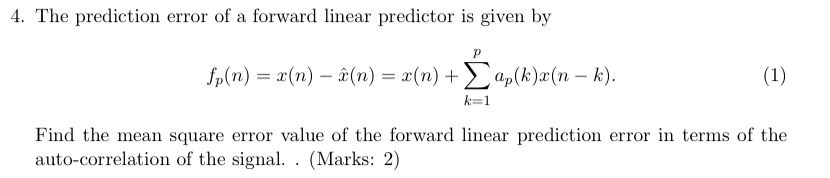 4. The prediction error of a forward linear predictor | Chegg.com