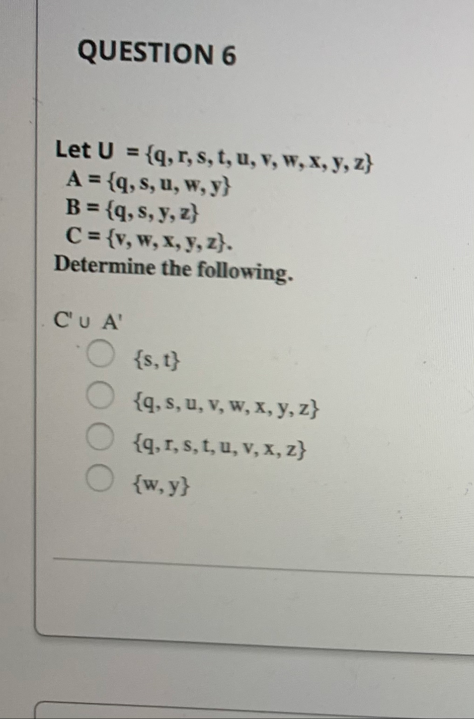 Solved QUESTION 6 Let U = {q, r, s, t, u, v, w, x, y, z} A = | Chegg.com