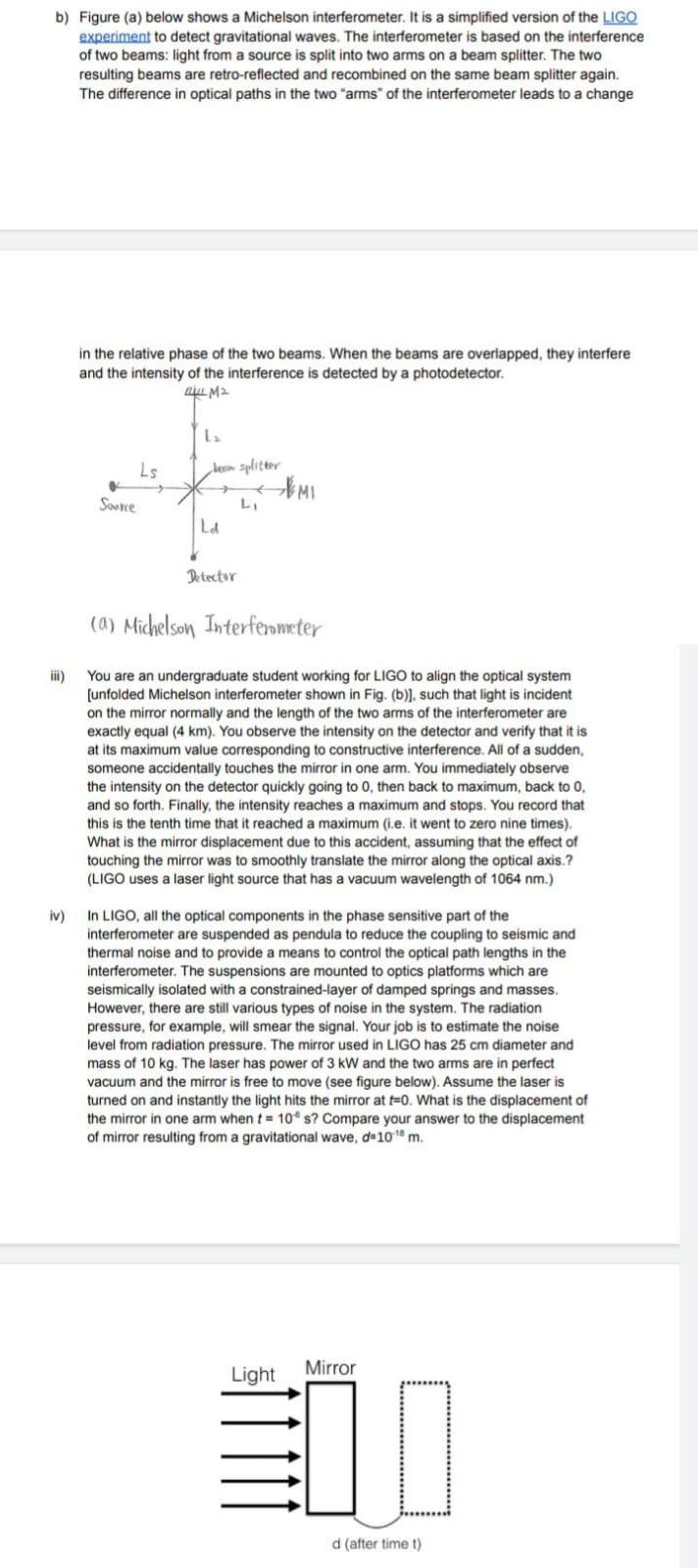 Solved b) Figure (a) below shows a Michelson interferometer. | Chegg.com