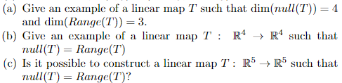 Solved (a) Give an example of a linear map T such that | Chegg.com