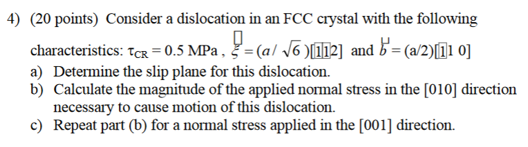 Solved 4) (20 points) Consider a dislocation in an FCC | Chegg.com