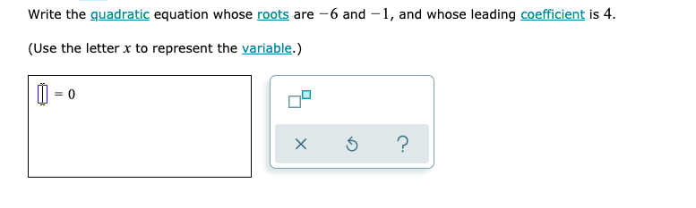 Solved Write the quadratic equation whose roots are -6 and | Chegg.com