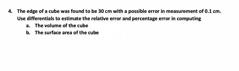 Solved 4. The edge of a cube was found to be 30 cm with a | Chegg.com