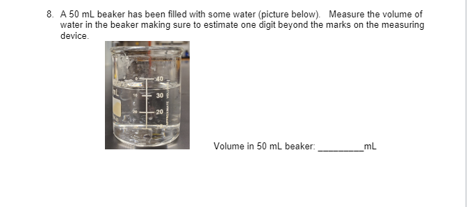 Solved 8. A 50 ml beaker has been filled with some water | Chegg.com