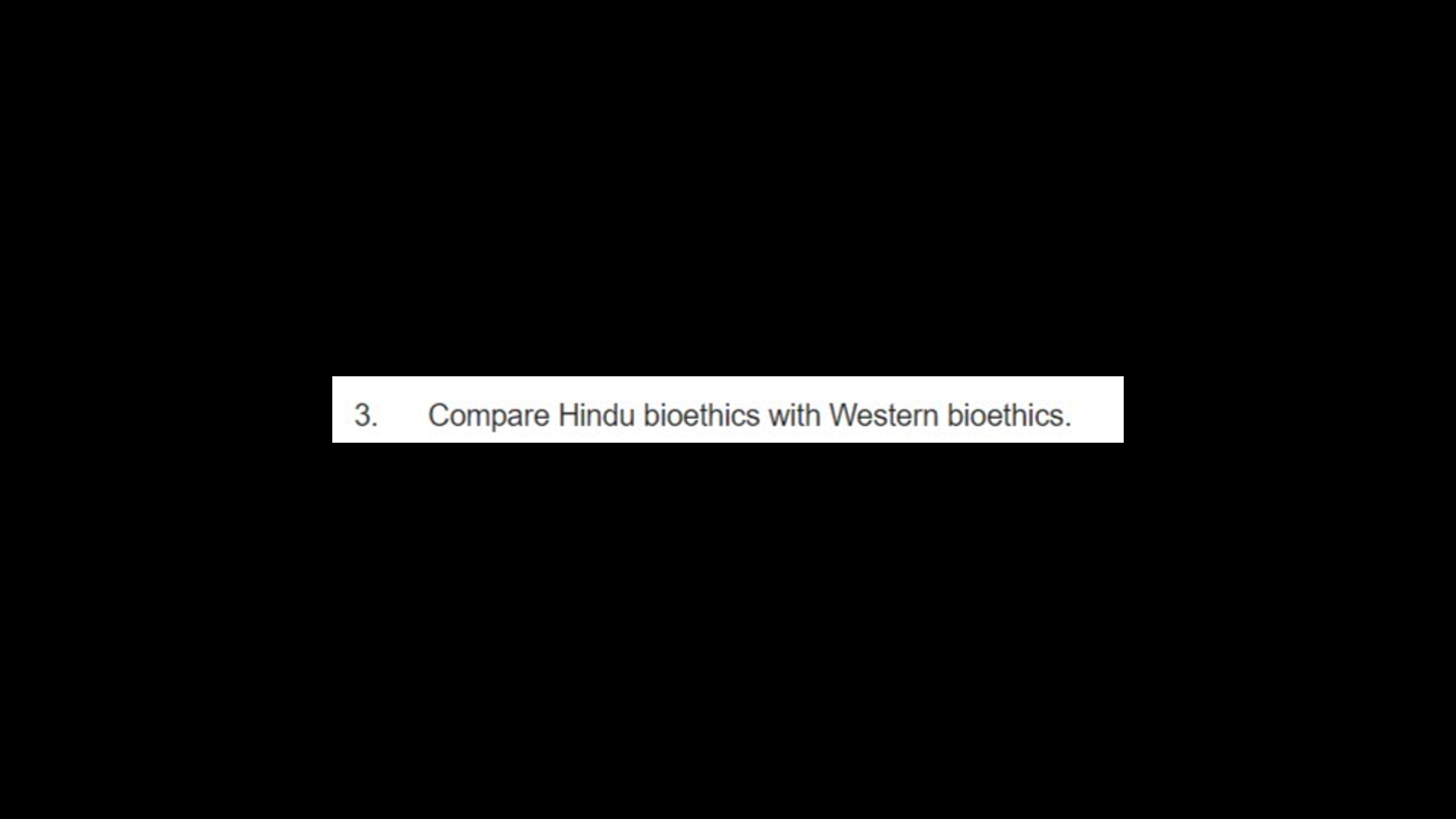 3. Compare Hindu bioethics with Western bioethics. | Chegg.com