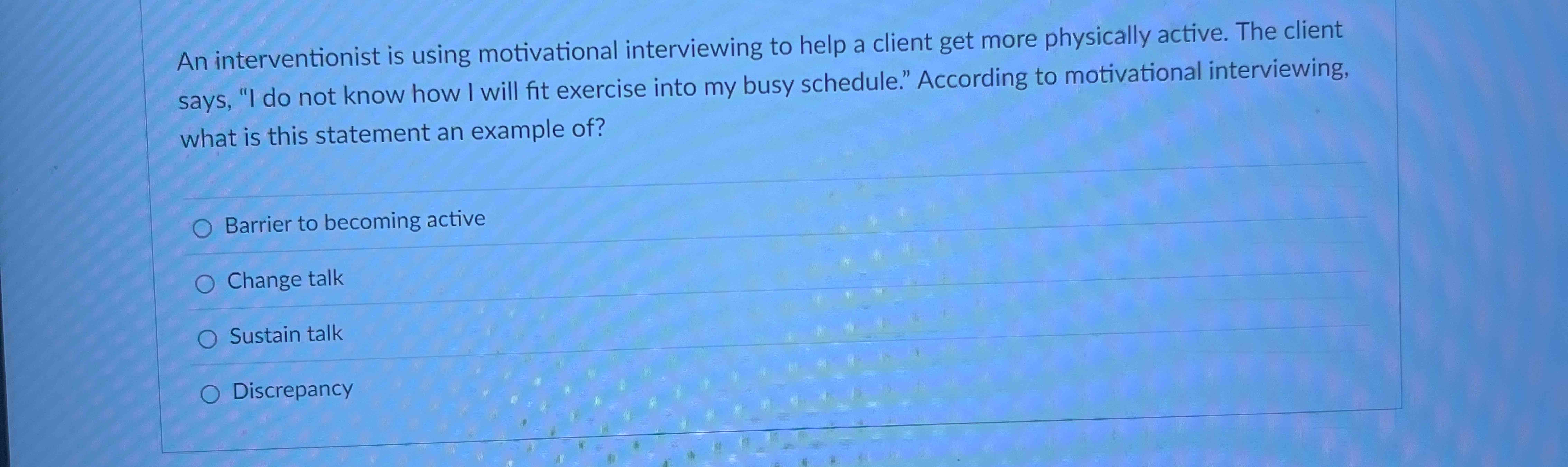 Solved An interventionist is using motivational interviewing | Chegg.com