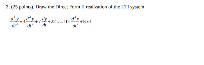 Solved 2 25 Points Draw The Direct Form Ii Realization