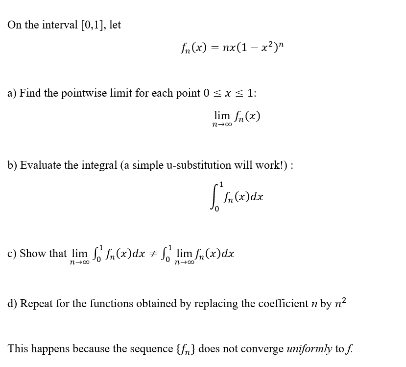 Solved On the interval [0,1], let fn(x)=nx(1−x2)n a) Find | Chegg.com