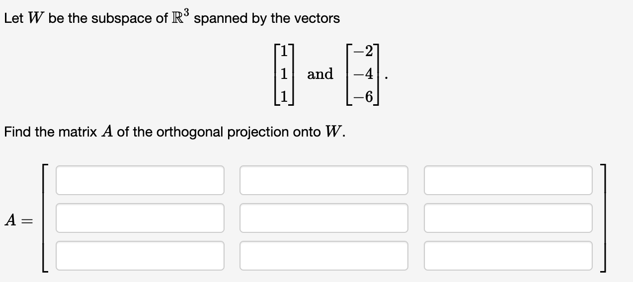 Solved Let W be the subspace of R3 spanned by the vectors | Chegg.com