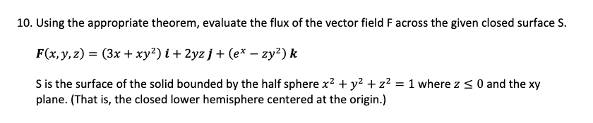 Solved 0. Using the appropriate theorem, evaluate the flux | Chegg.com