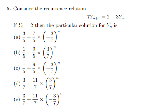 Solved 5. Consider the recurrence relation 7Yn+1=2−3Yn. If | Chegg.com